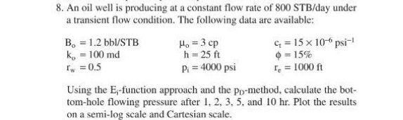 Solved 8. An oil well is producing at a constant flow rate | Chegg.com