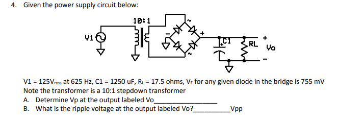 Solved 4. Given the power supply circuit below: 10:1 V1 = | Chegg.com