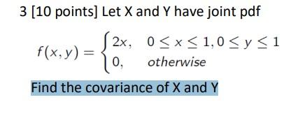 Solved 3 [10 points) Let X and Y have joint pdf S 2x, 0 | Chegg.com
