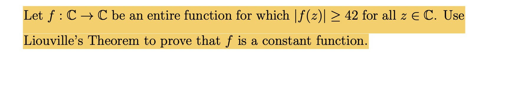 Solved Let f:C→C ﻿be an entire function for which |f(z)|≥42 | Chegg.com