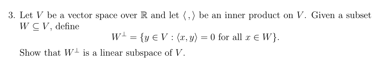 Solved 3. Let V be a vector space over R and let | Chegg.com