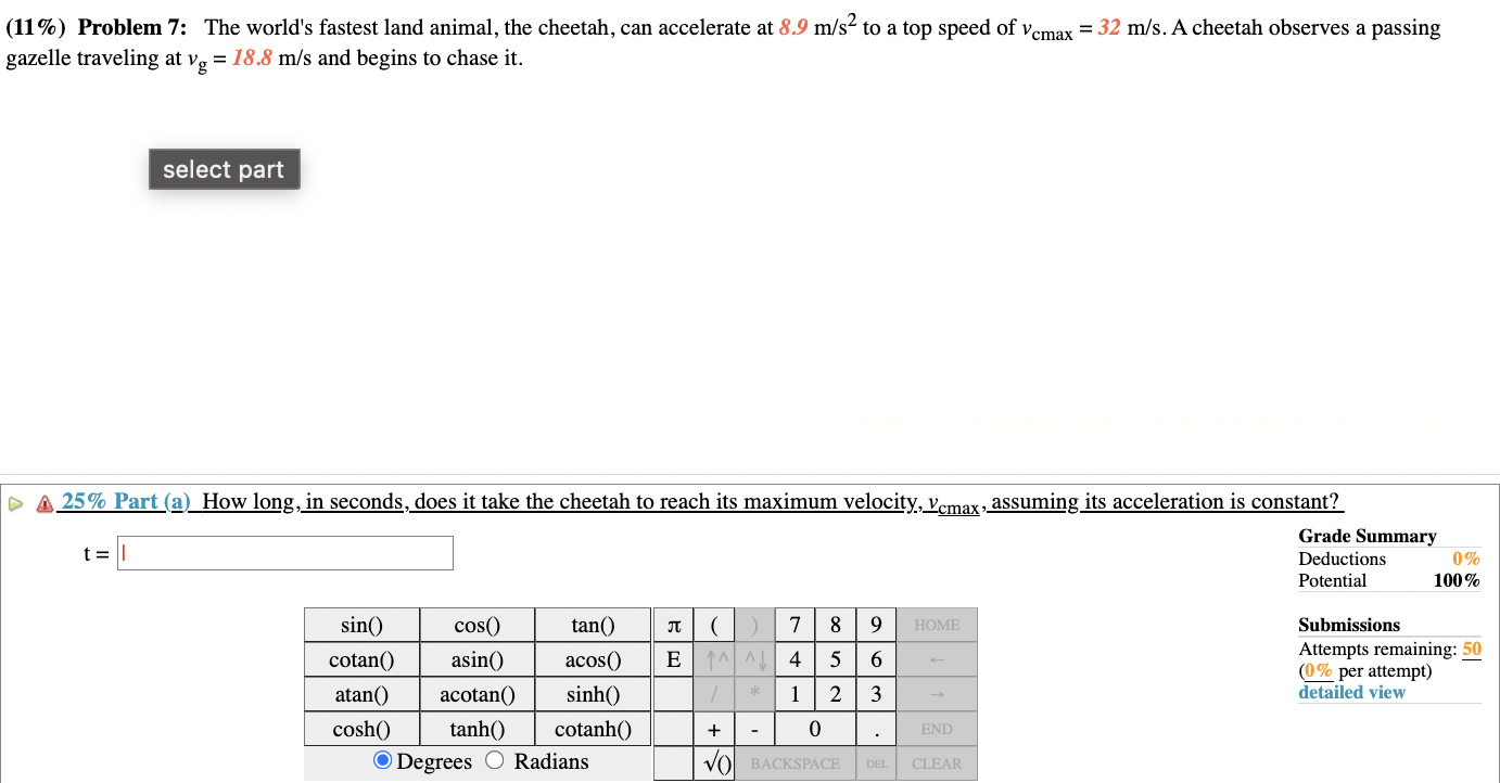 Solved 11\%) Problem 7: The world's fastest land animal, the | Chegg.com