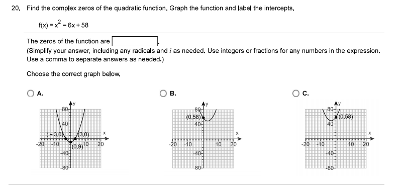 Solved 20. Find the complex zeros of the quadratic function. | Chegg.com