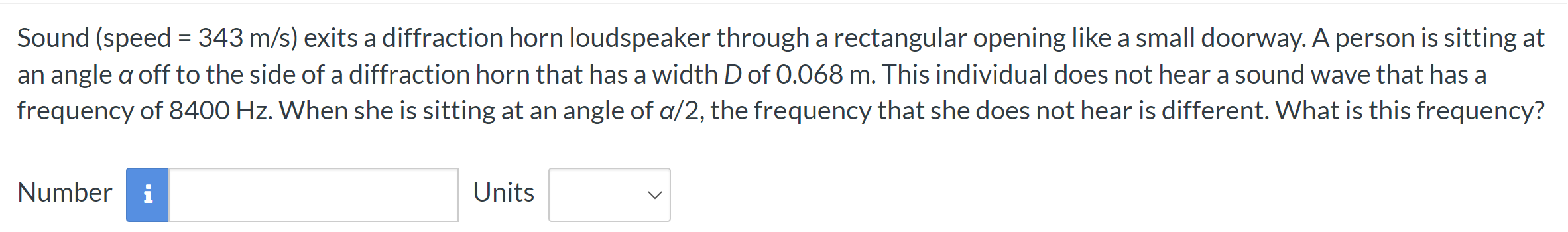 Solved Sound ( speed =343 m/s ) exits a diffraction horn | Chegg.com