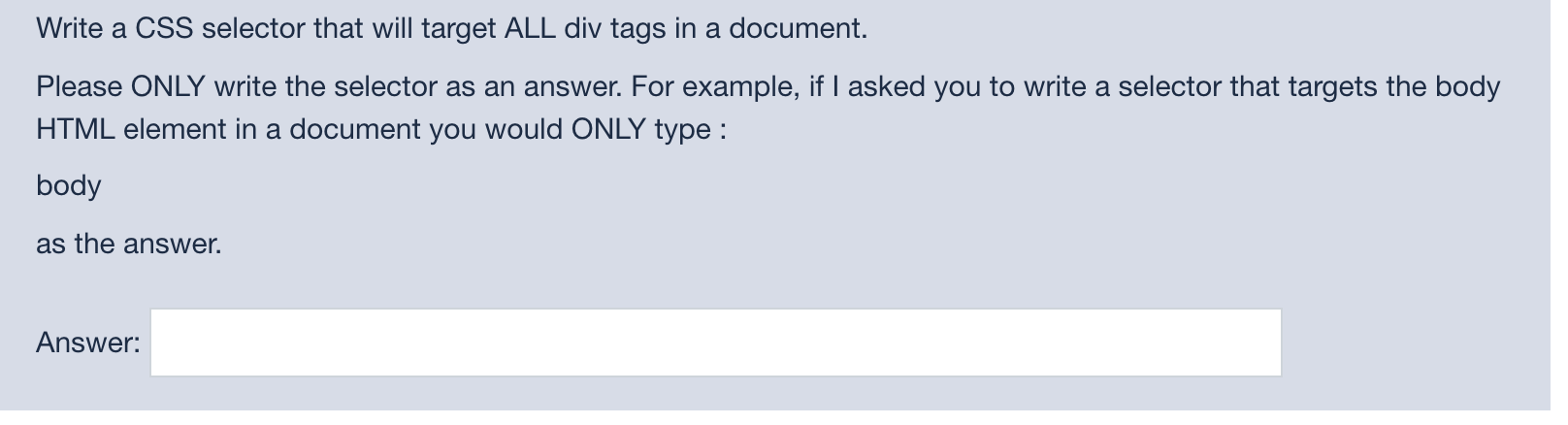 Solved Write a CSS selector that will target ALL div tags in | Chegg.com
