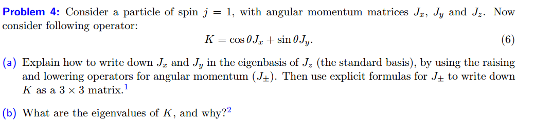 Solved Problem 4: Consider a particle of spin j = 1, with | Chegg.com