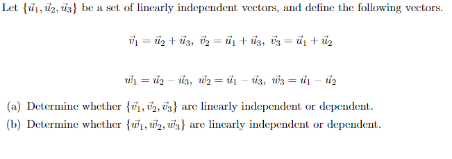 Solved Let {u1,u2,u3} be a set of linearly independent | Chegg.com