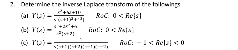 [solved] Determine The Inverse Laplace Transform Of The Fol