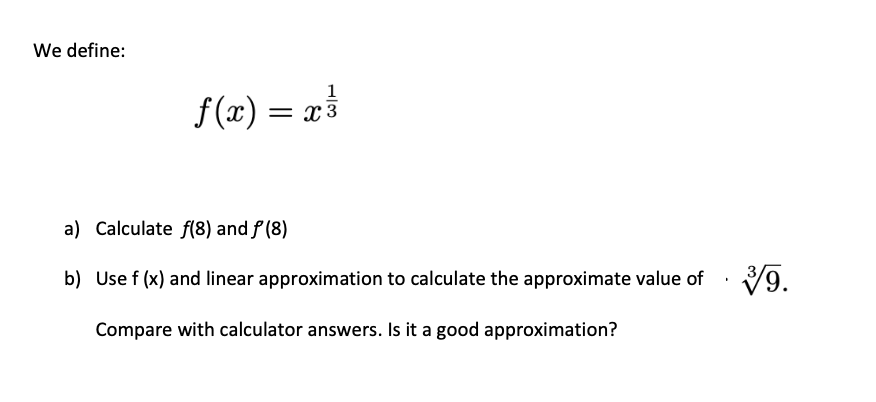 Solved We define: f(x)=x31 a) Calculate f(8) and ρ(8) b) Use | Chegg.com Solved We define: f(x)=x31 a) Calculate f(8) and ρ(8) b) Use | Chegg.com