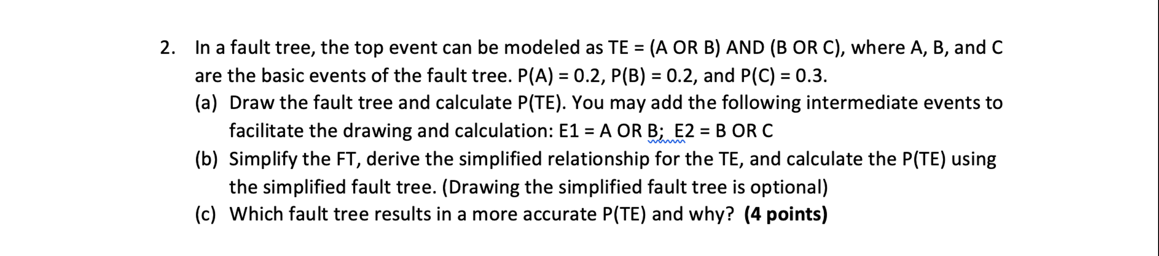 Solved In a fault tree, the top event can be modeled as | Chegg.com