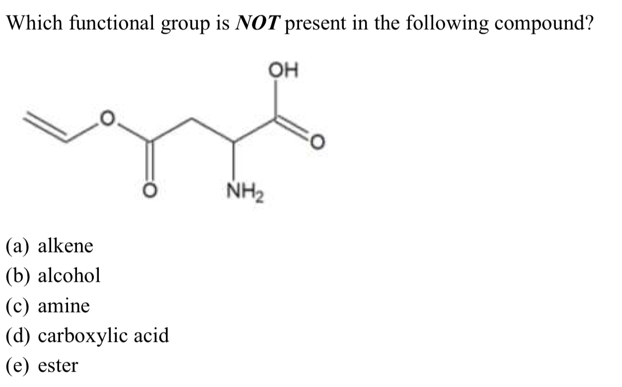 Solved Which functional group is NOT present in the | Chegg.com