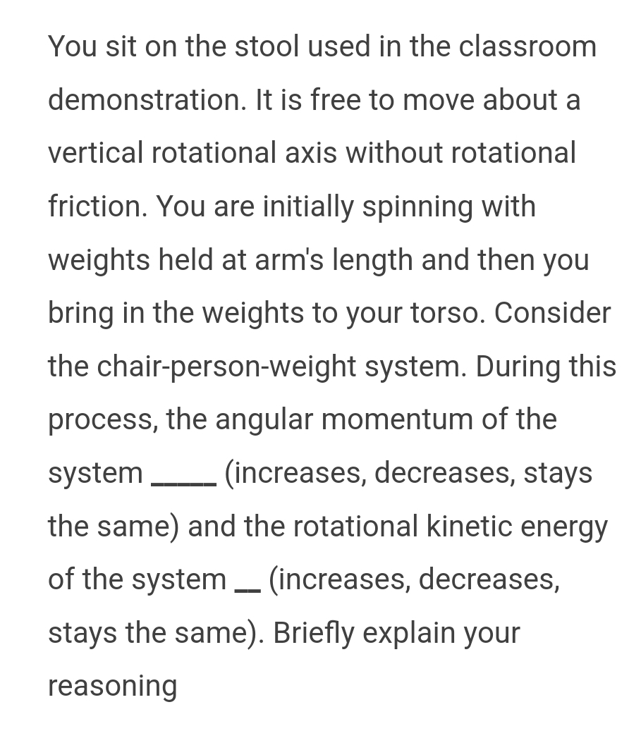 Solved You sit on the stool used in the classroom | Chegg.com