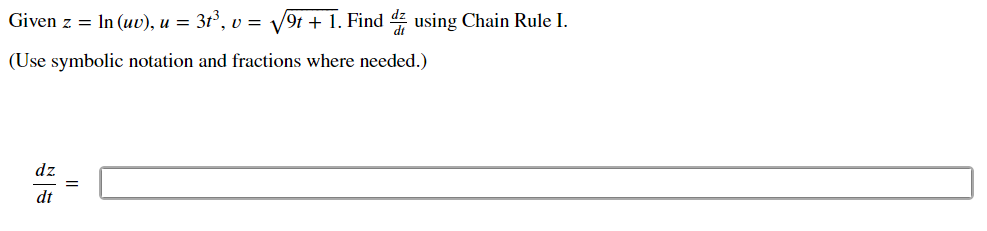 Solved Given z=e3u/v,u=t,v=4t3+1. Find dtdz using Chain Rule | Chegg.com