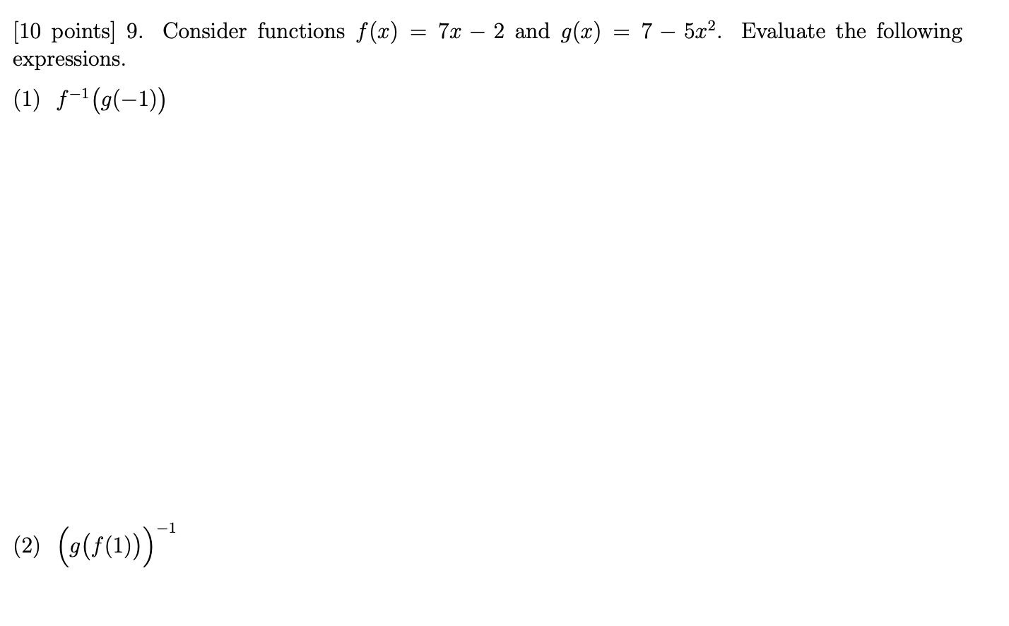 Solved [10 points] 9. Consider functions f(x) = 7x – 2 and | Chegg.com