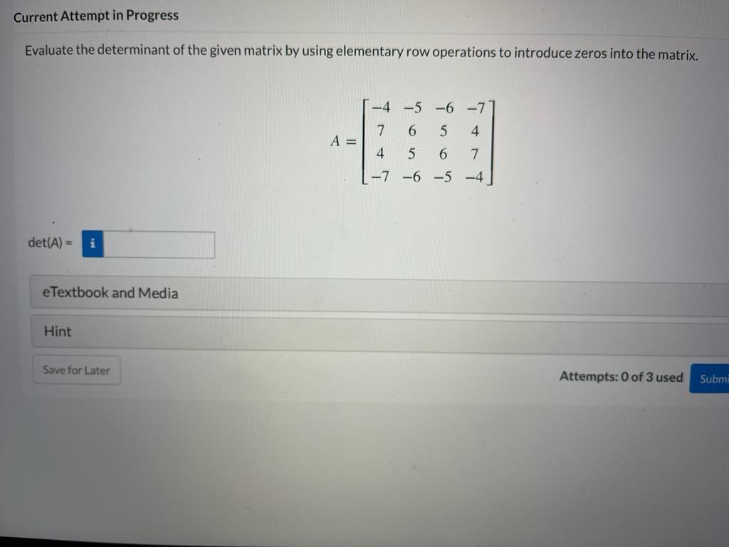 Solved Evaluate the determinant of the given matrix by using | Chegg.com