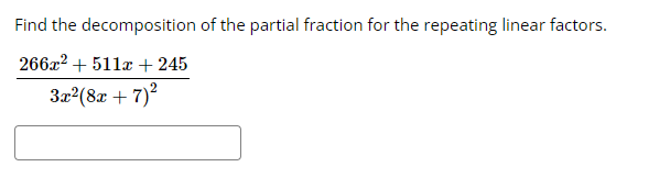 Solved Find the decomposition of the partial fraction for | Chegg.com