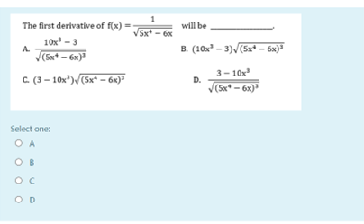 Solved The first derivative of f(x)=5x4−6x1 will be A. | Chegg.com