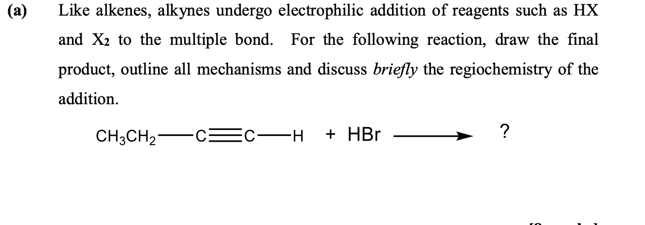 Solved (a) Like alkenes, alkynes undergo electrophilic | Chegg.com