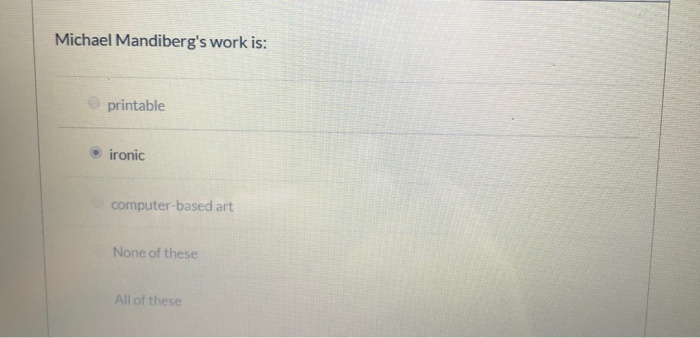 Solved Michael Mandiberg's work is: printable . ironic | Chegg.com