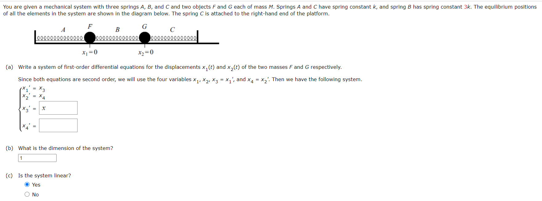 Solved You are given a mechanical system with three springs | Chegg.com
