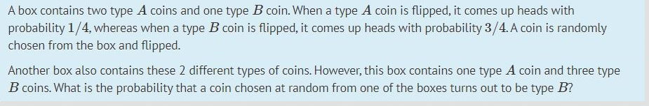 Solved A box contains two type A coins and one type B coin. | Chegg.com