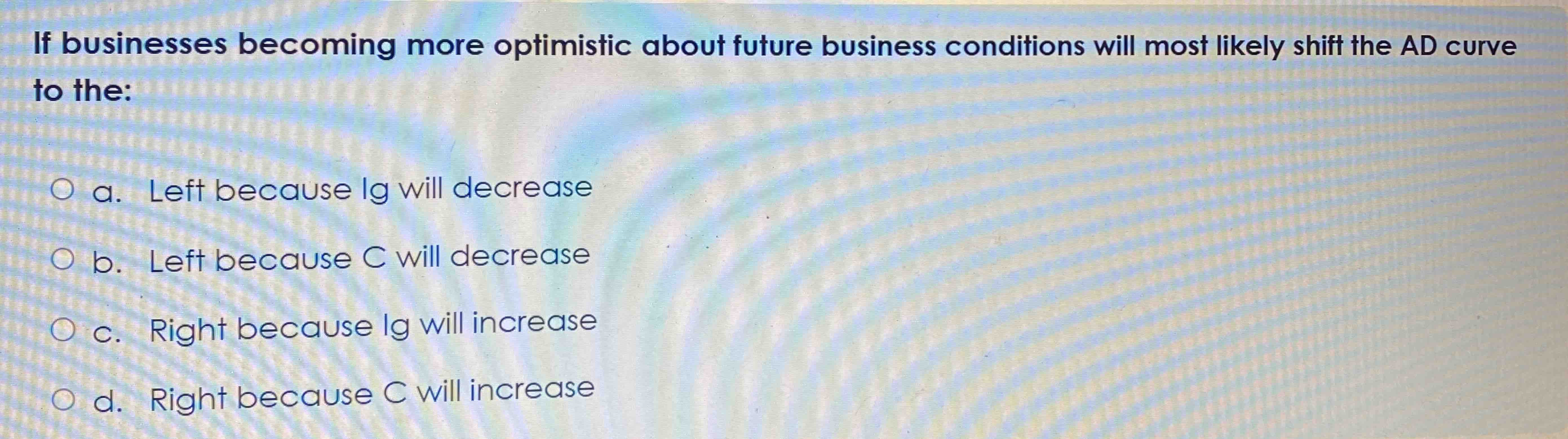 Solved If businesses becoming more optimistic about future | Chegg.com