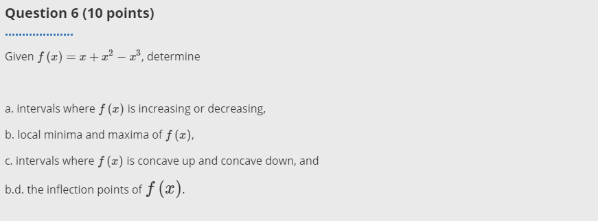 Solved Question 6 (10 points) Given f (x) = x + x2 – 2*, | Chegg.com