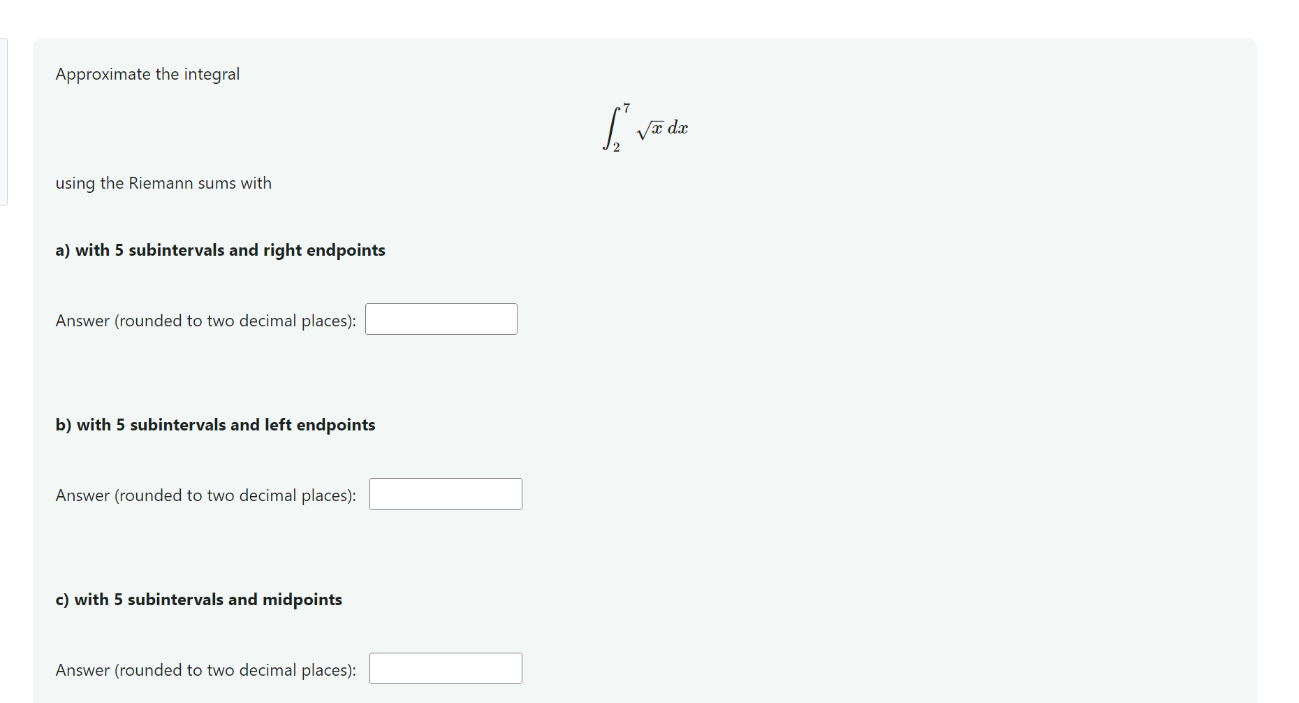 Solved Approximate the integral∫27x2dxusing the Riemann sums | Chegg.com