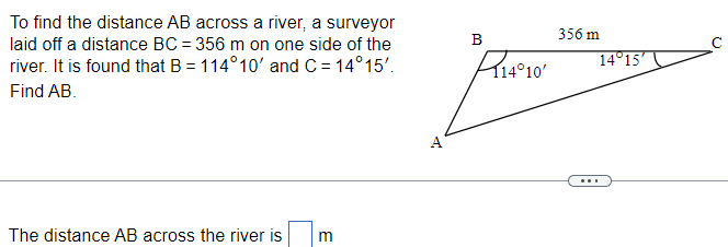 Solved To find the distance AB across a river, a surveyor | Chegg.com