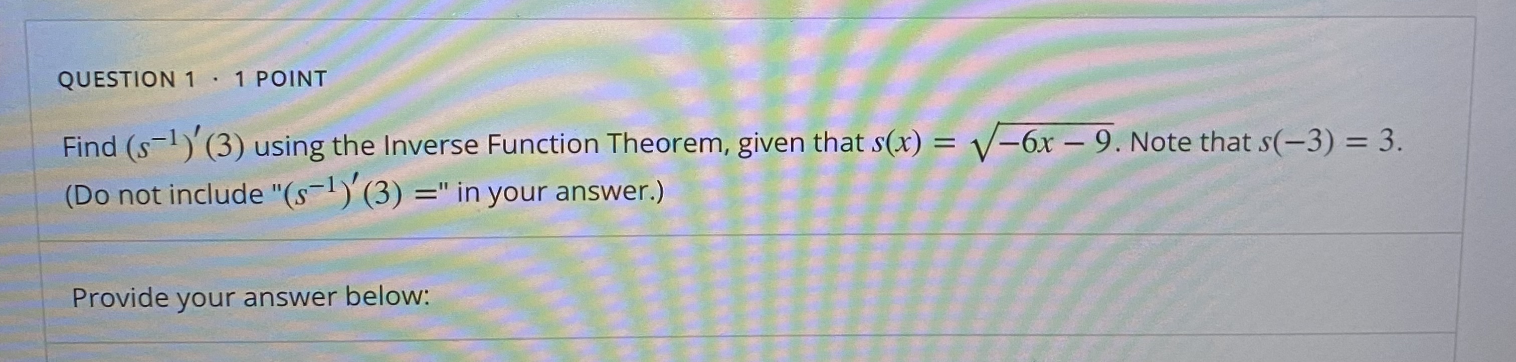 Solved QUESTION 1 - 1 POINT Find (s−1)′(3) using the Inverse | Chegg.com