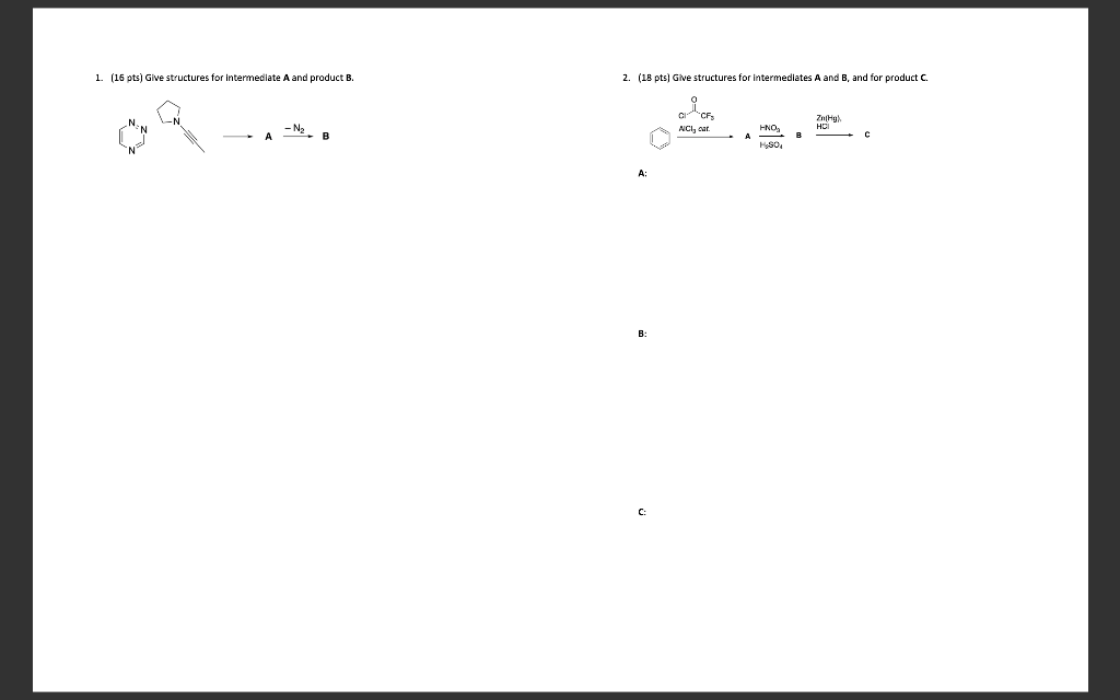 Solved 1. (16 pts) Give structures for intermediate A and | Chegg.com