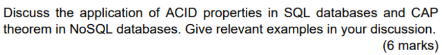 Solved Discuss the application of ACID properties in SQL | Chegg.com