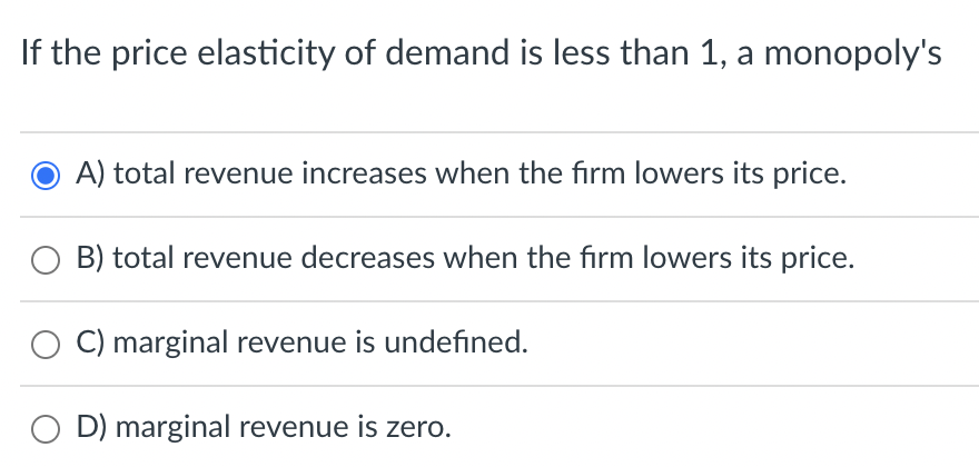 Solved If the price elasticity of demand is less than 1 , a | Chegg.com