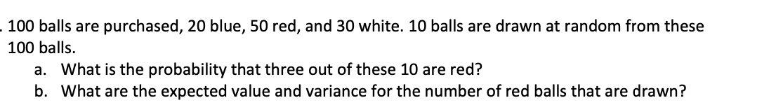 Solved 100 balls are purchased, 20 blue, 50 red, and 30 | Chegg.com