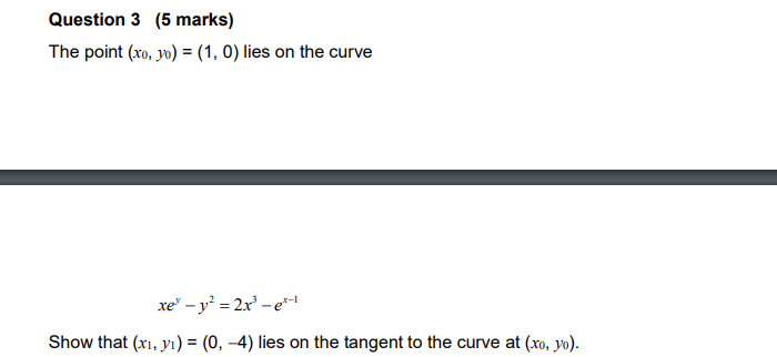 Solved Question 3 (5 marks) The point (x0,y0)=(1,0) lies on | Chegg.com