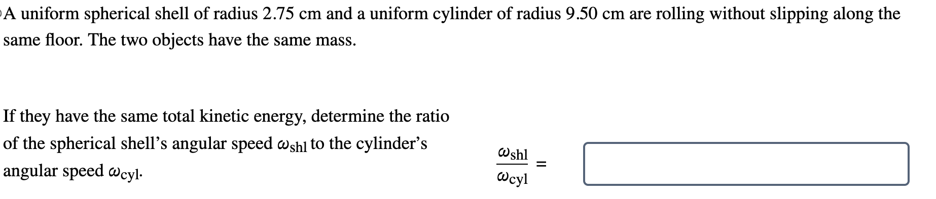 Solved A uniform spherical shell of ﻿radius 2.75 cm ﻿and a | Chegg.com