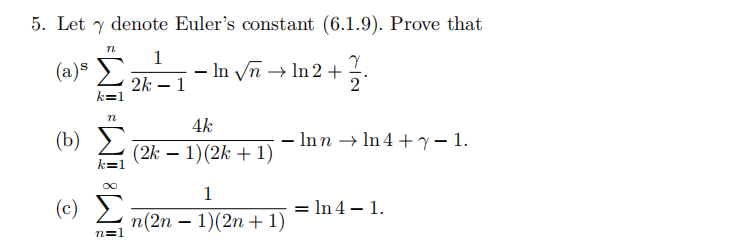 Solved Let γ denote Euler's constant (6.1.9). Prove | Chegg.com Solved Let γ denote Euler's constant (6.1.9). Prove | Chegg.com