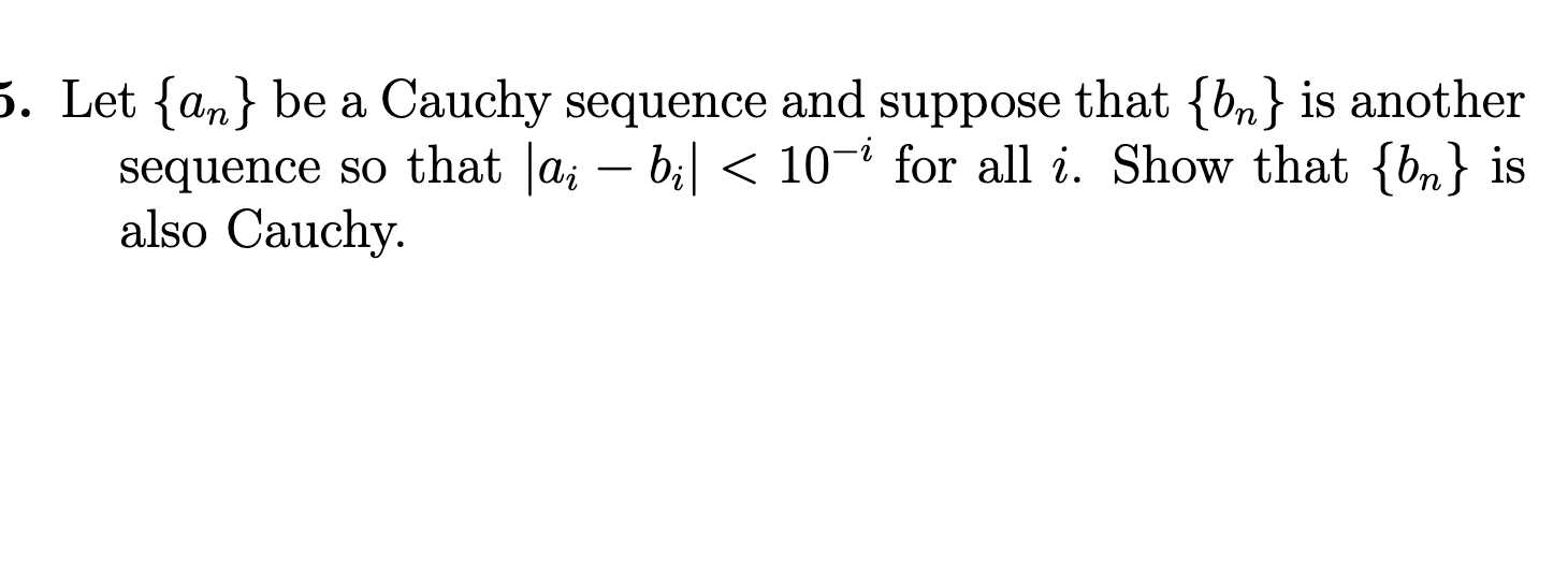 Solved Let {an} be ﻿a Cauchy sequence and suppose that | Chegg.com