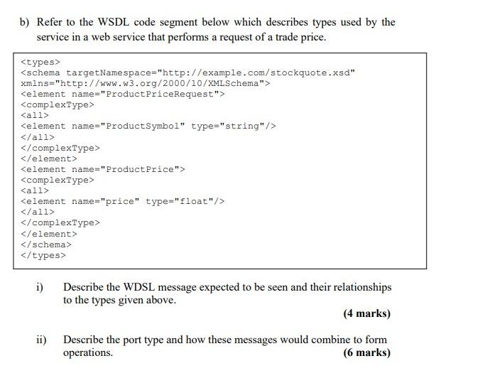 Solved b) Refer to the WSDL code segment below which | Chegg.com