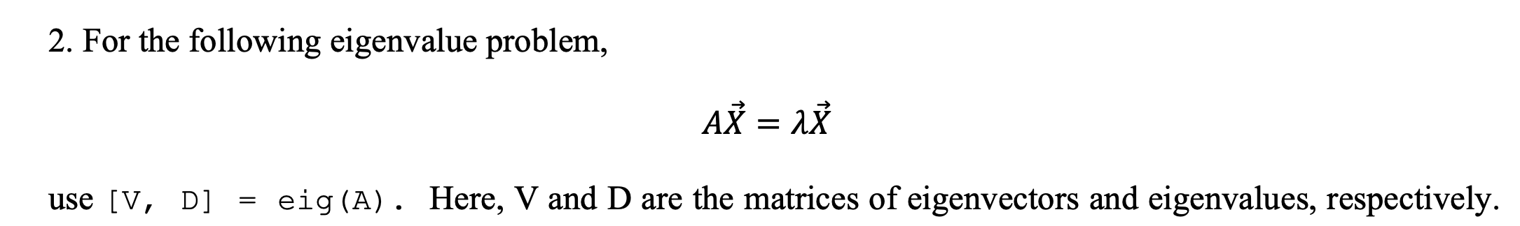 2. For the following eigenvalue problem, AX=λX use | Chegg.com