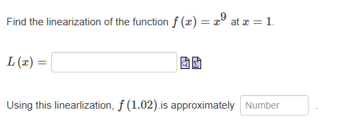 Solved Find the linearization of the function f(x)=x9 at | Chegg.com