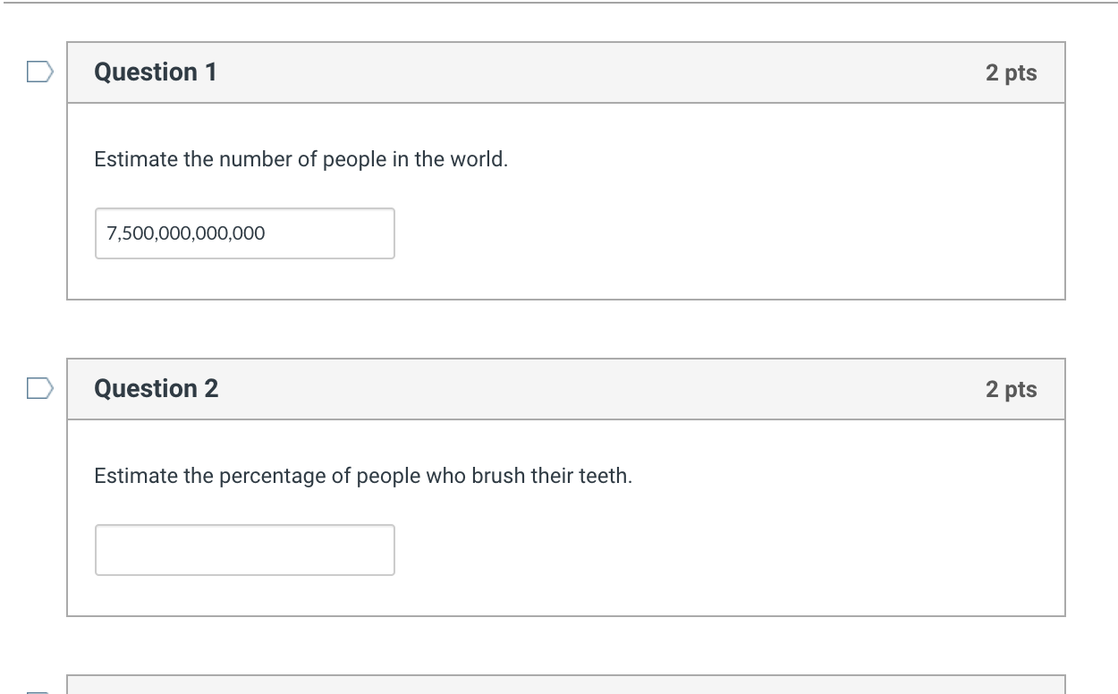 Solved Question 1 2 pts Estimate the number of people in the | Chegg.com
