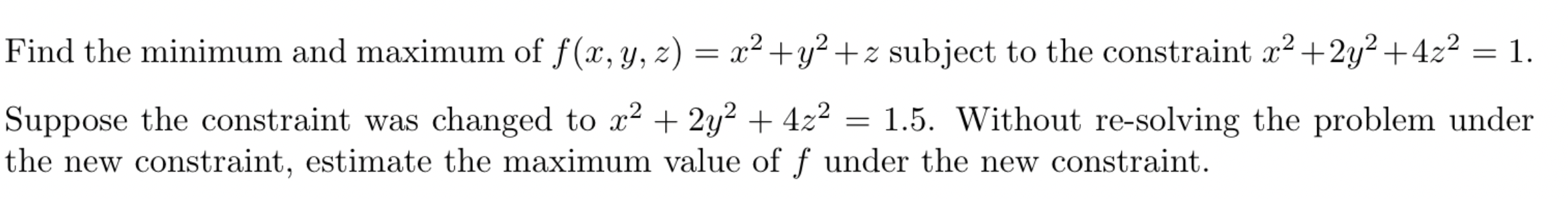 Solved Find the minimum and maximum of f(x,y,z)=x2+y2+z | Chegg.com