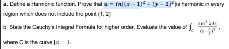 Solved a. Define a Harmonic function. Prove that u = In[(x - | Chegg.com