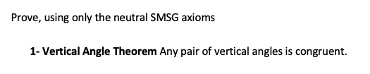 Solved Prove, using only the neutral SMSG axioms 1- Vertical | Chegg.com