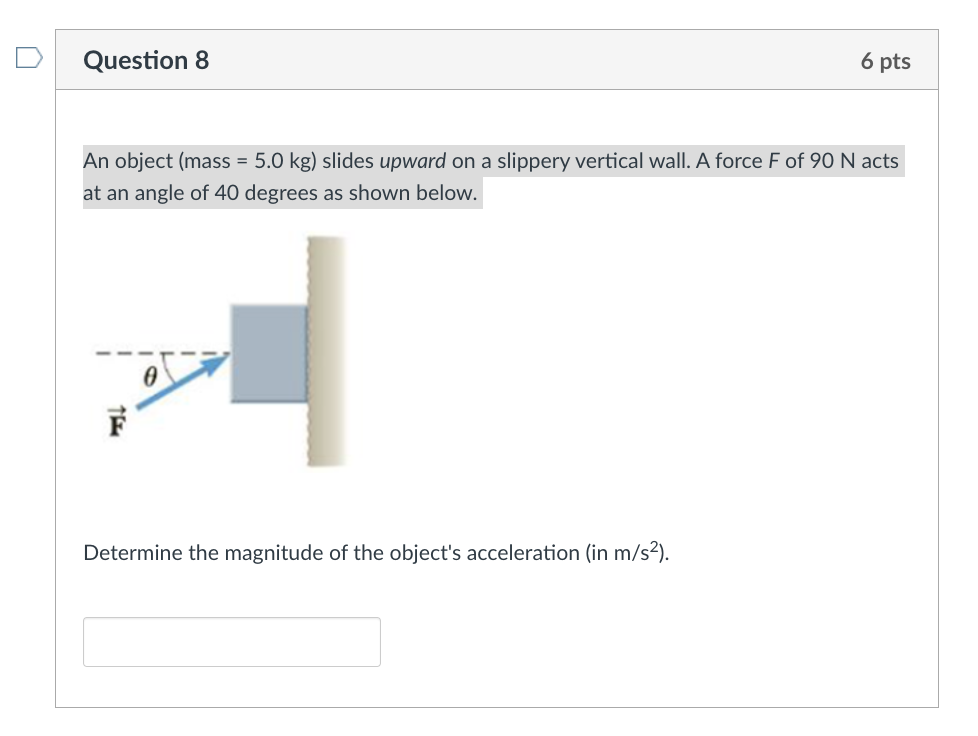 Solved An object (mass =5.0 kg ) slides upward on a slippery | Chegg.com