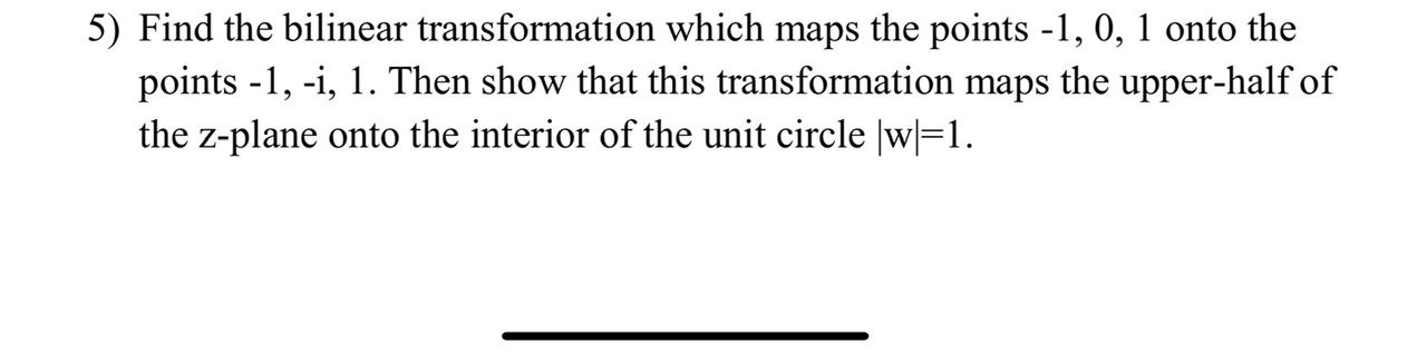 Solved Find The Bilinear Transformation Which Maps The