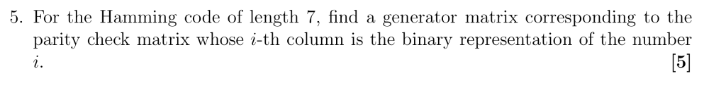 Solved 5. For the Hamming code of length 7, find a generator | Chegg.com