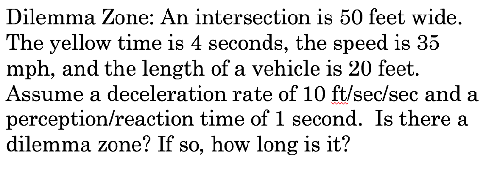 Solved Dilemma Zone: An intersection is 50 feet wide. The | Chegg.com