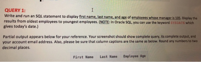 Solved QUERY 1 Write And Run An SQL Statement To Display Chegg